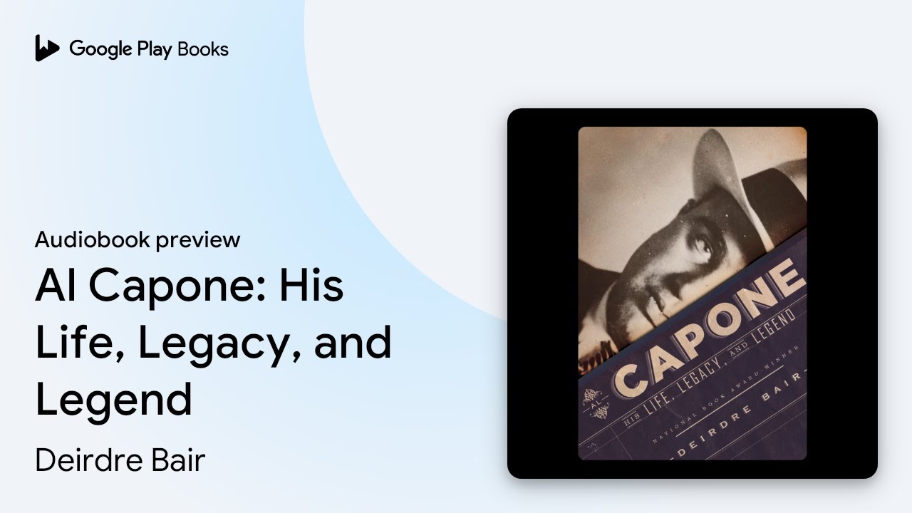 Al Capone: His Life, Legacy, and Legend by Deirdre Bair · Audiobook ...