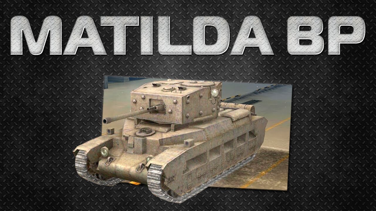 World of Tanks - Matilda BP - YouTube