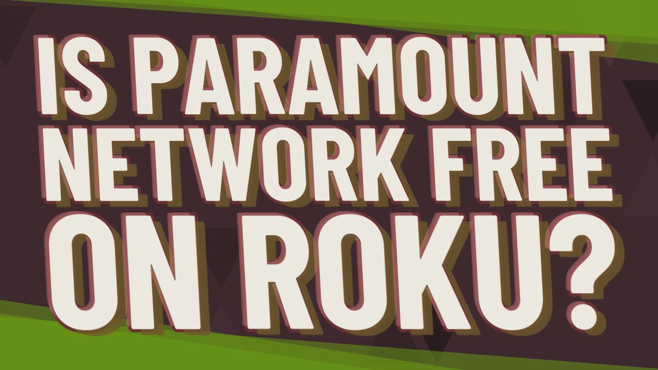 Is Paramount Network free on Roku? - YouTube