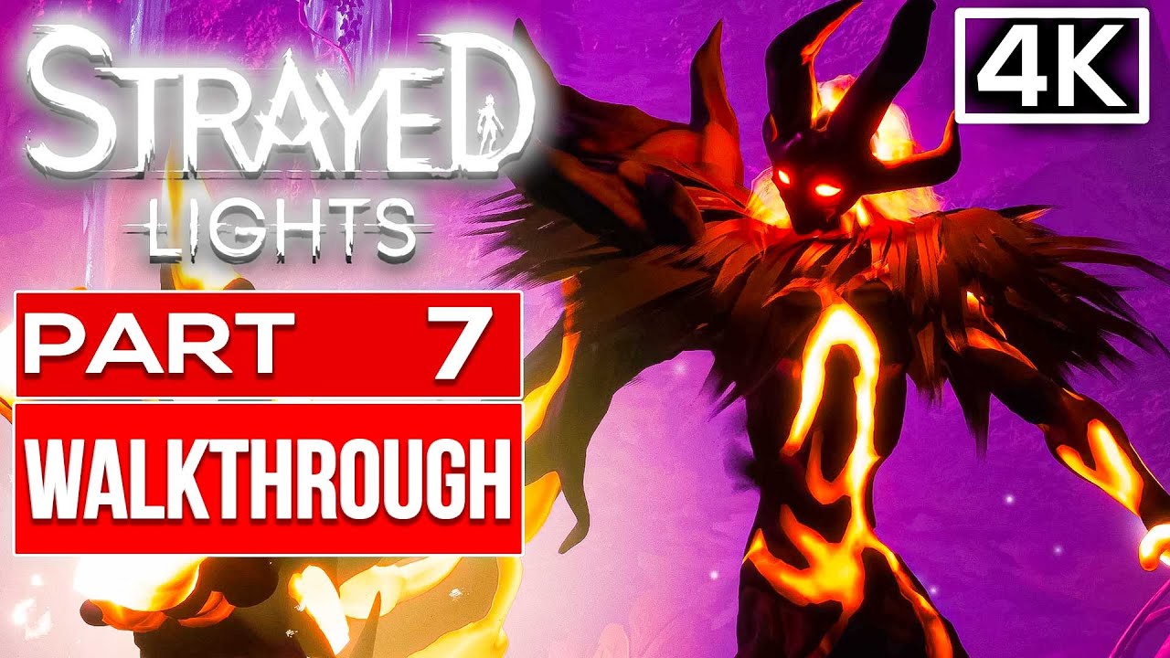 STRAYED LIGHTS Walkthrough PART 7 | CORRUPT ARM FOG VALLEY | 100% All ...