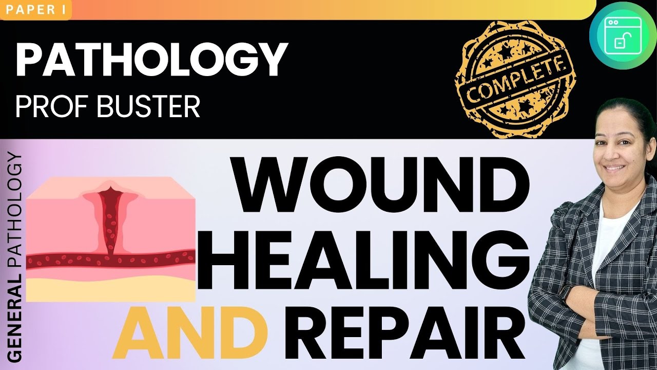 3.01 Wound Healing and Repair | Dr. Priyanka Sachdev | Pathology Prof ...