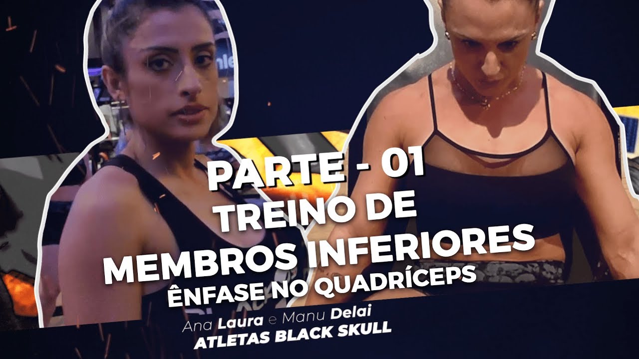 TREINO MEMBROS INFERIORES ANA LAURA CARNECINE E MANU DELAI - PARTE 1 ...