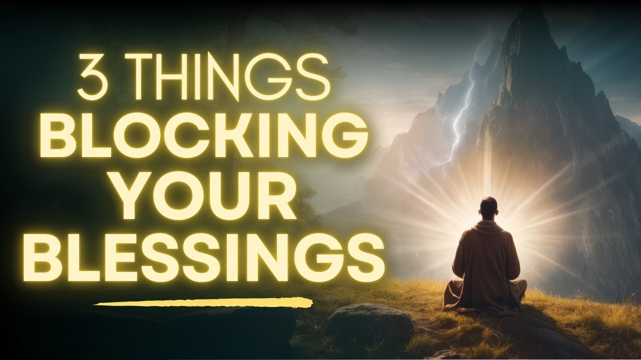 These 3 things are Blocking Your Blessings (Daily Devotional And Prayer ...