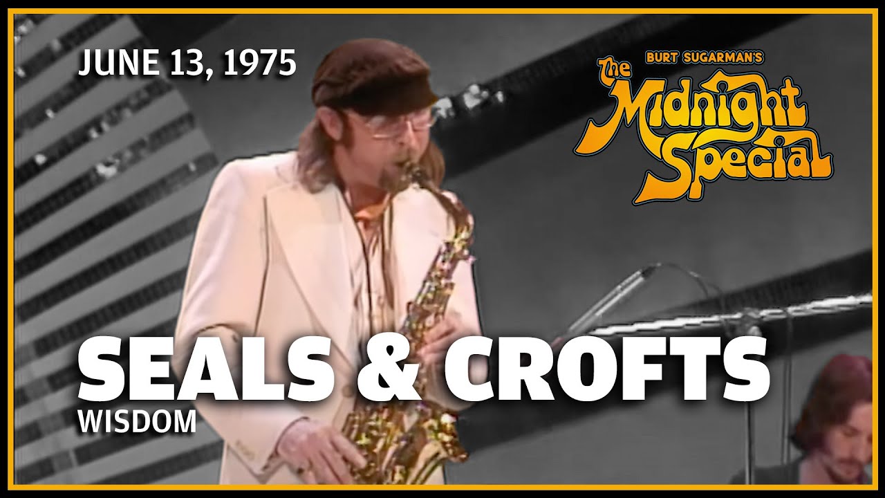 Wisdom - Seals & Crofts | The Midnight Special - YouTube