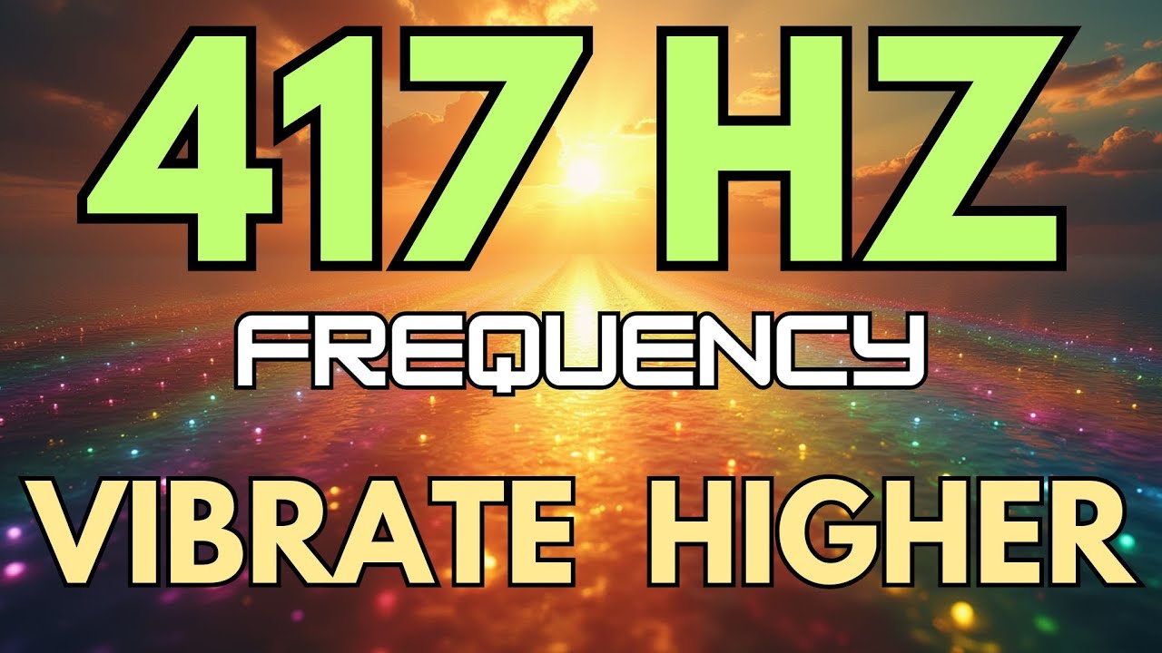 417 Hz - Vibrate Higher 🔆.👁‍🗨 Viral Emergency Millions Are Obsessed ...