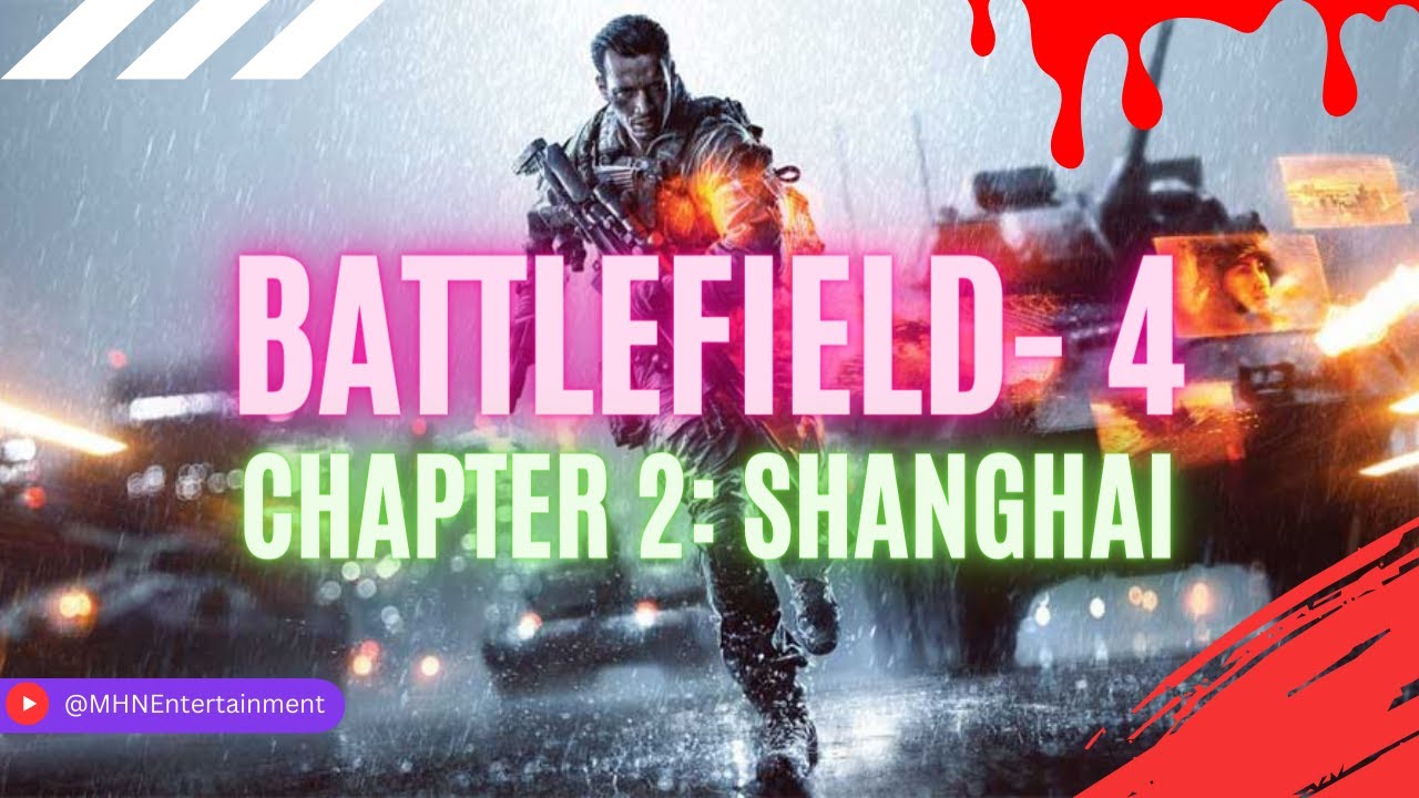 Battlefield 4 Chapter 2 - Shanghai (ব্যাটলফিল্ড-৪ চ্যাপ্টার-২ মিশন ...