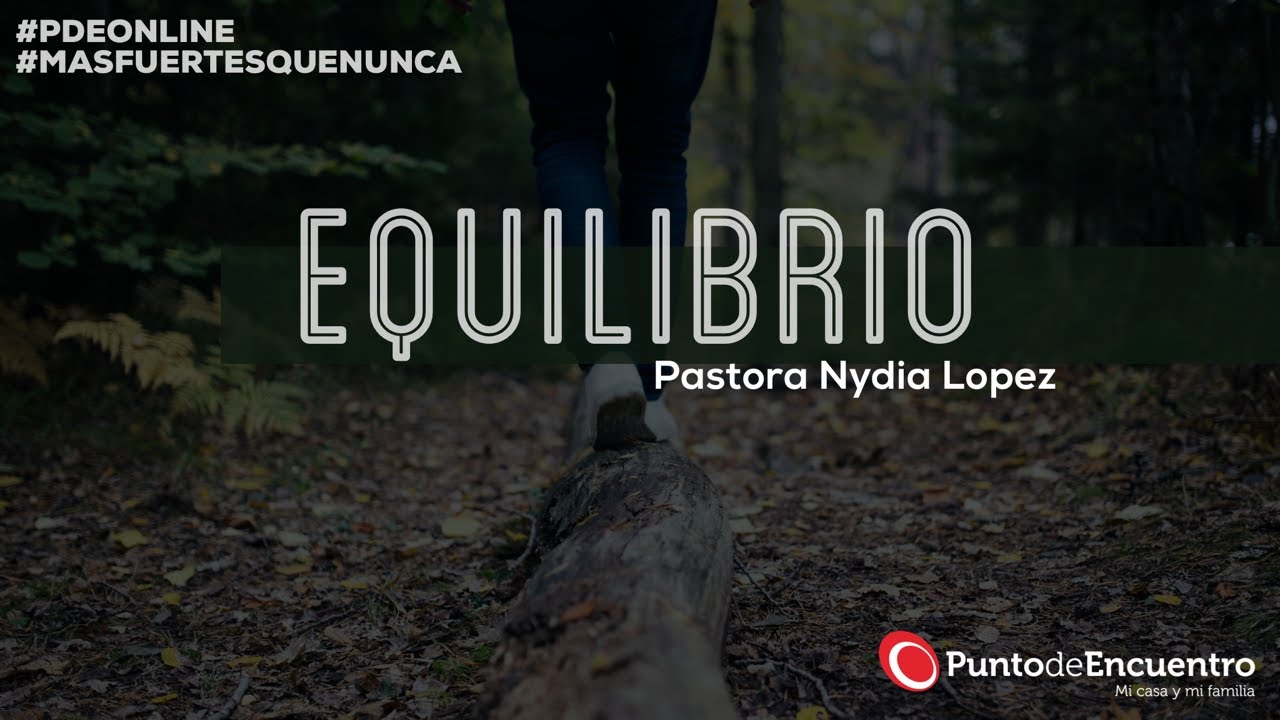 Equilibrio - Pastora Nydia Lopez (10/18/2020) #PDEonline - YouTube