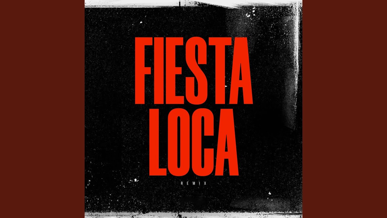 Fiesta Loca (Remix) - YouTube