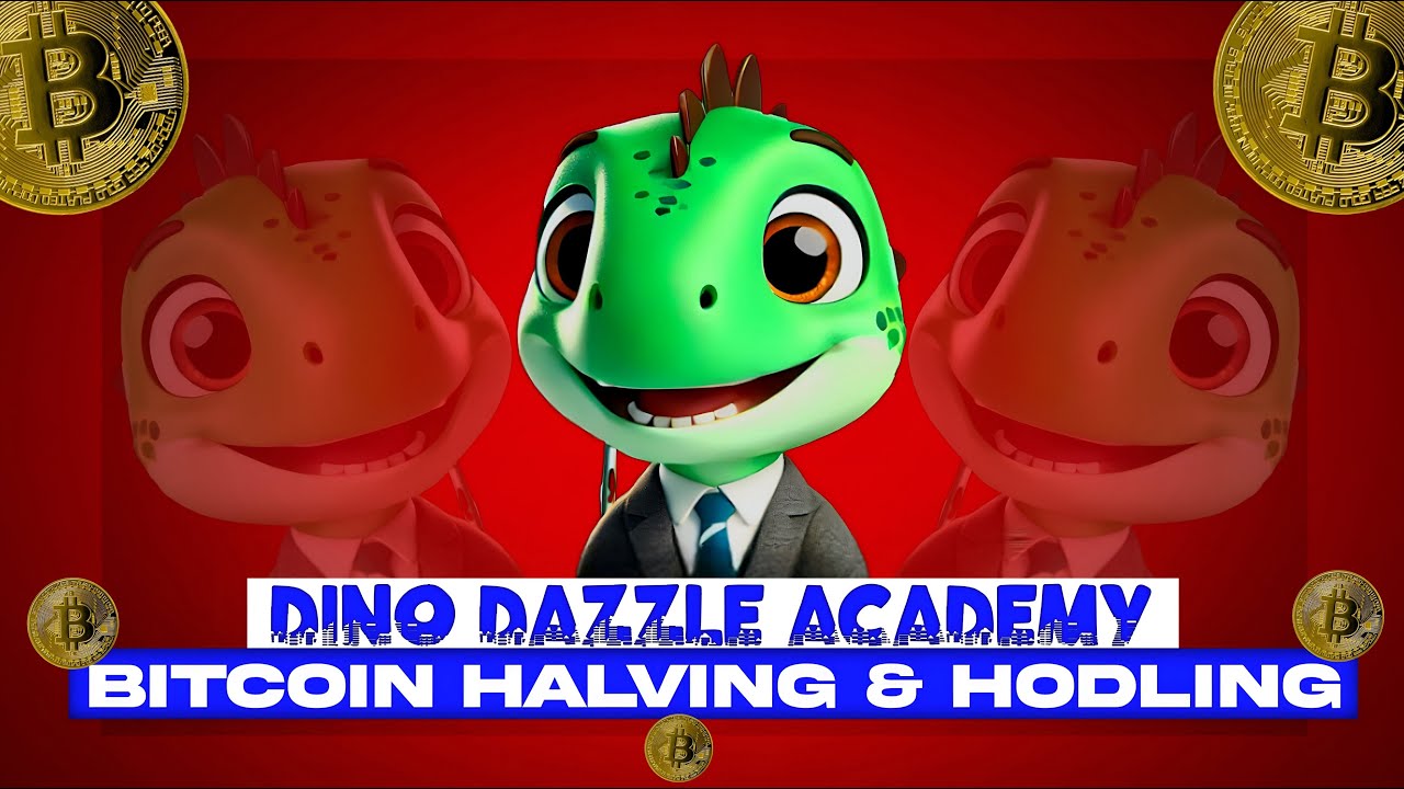 DINO DAZZLE ACADEMY - BITCOIN HALVING AND HODLING - YouTube