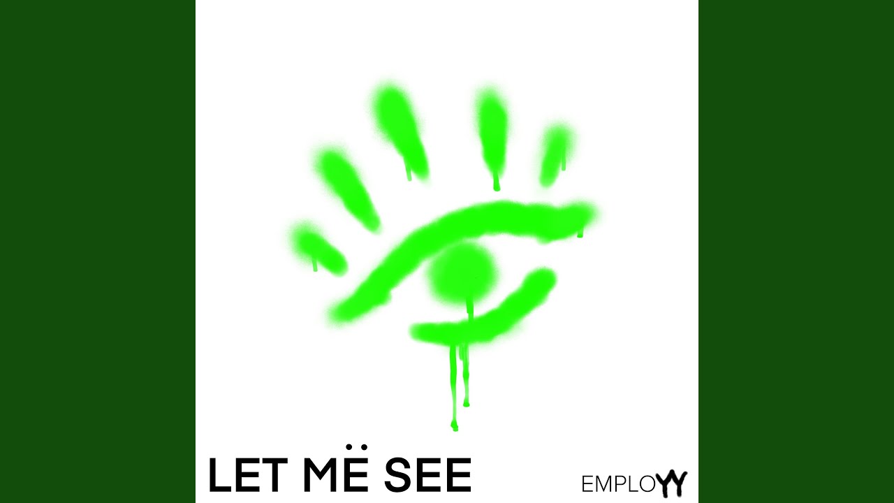 LET ME SEE - YouTube