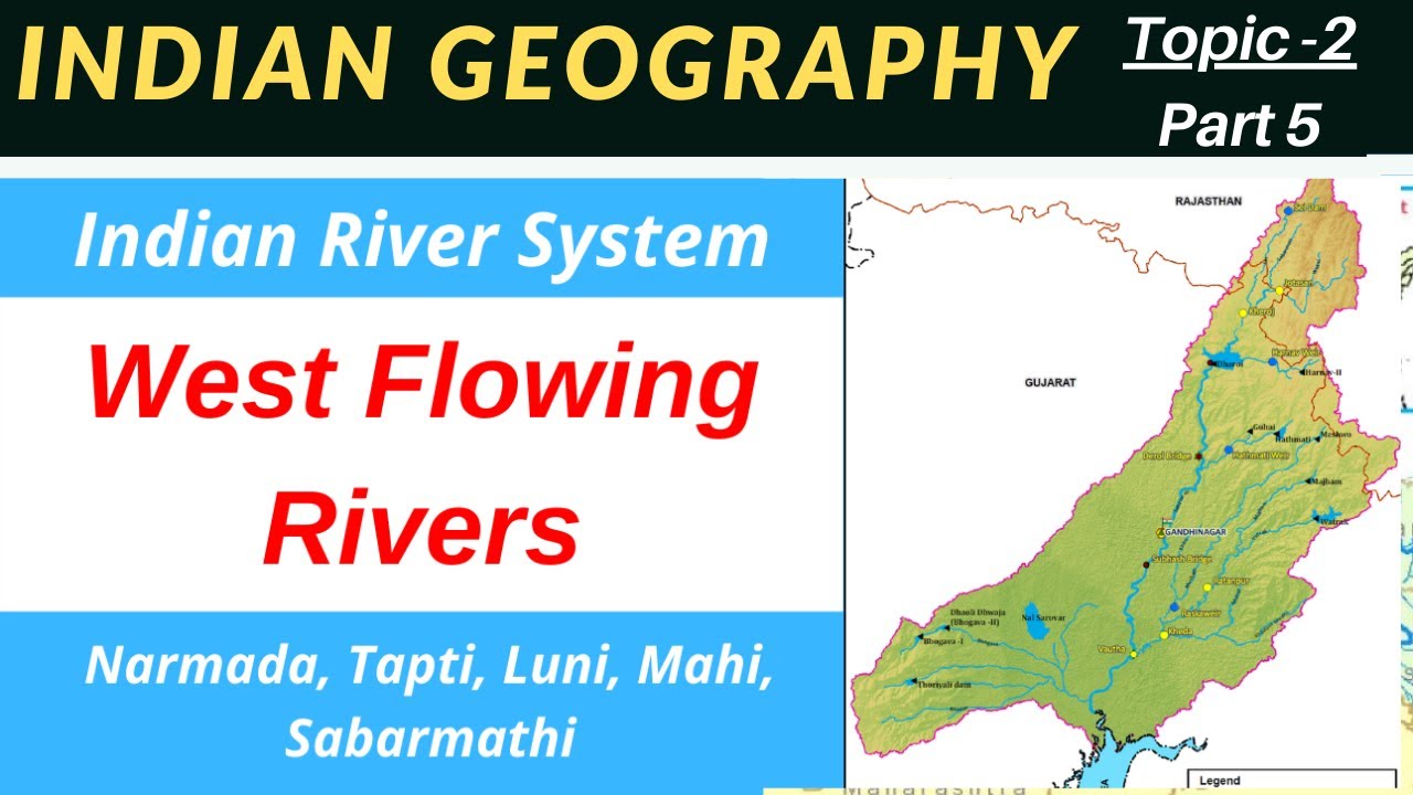 West Flowing Rivers in India | Narmada, Tapti, Luni, Mahi, Sabarmathi ...