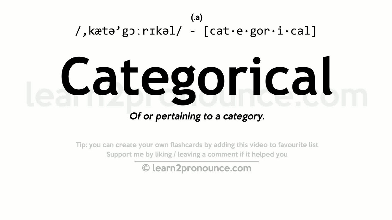 Pronunciation of Categorical | Definition of Categorical - YouTube