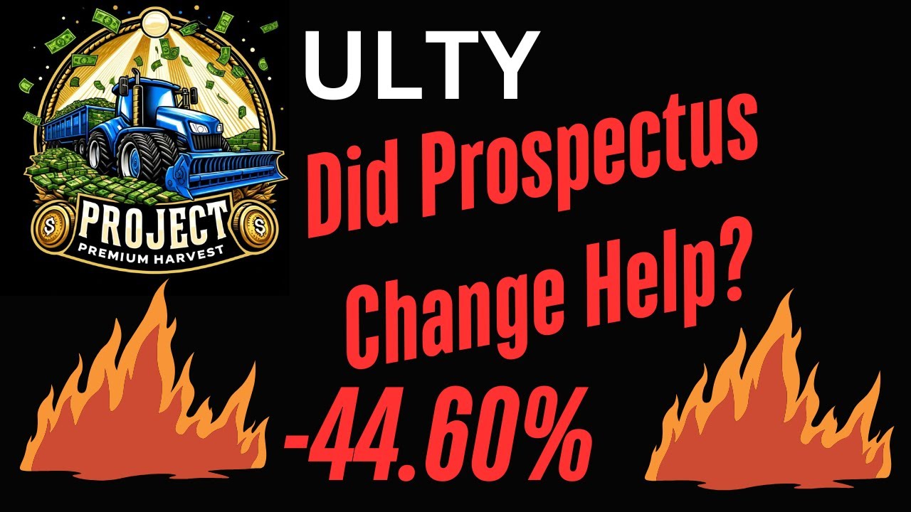 Did the ULTY Prospectus change ACTUALLY help? Check out my FINDINGS! # ...