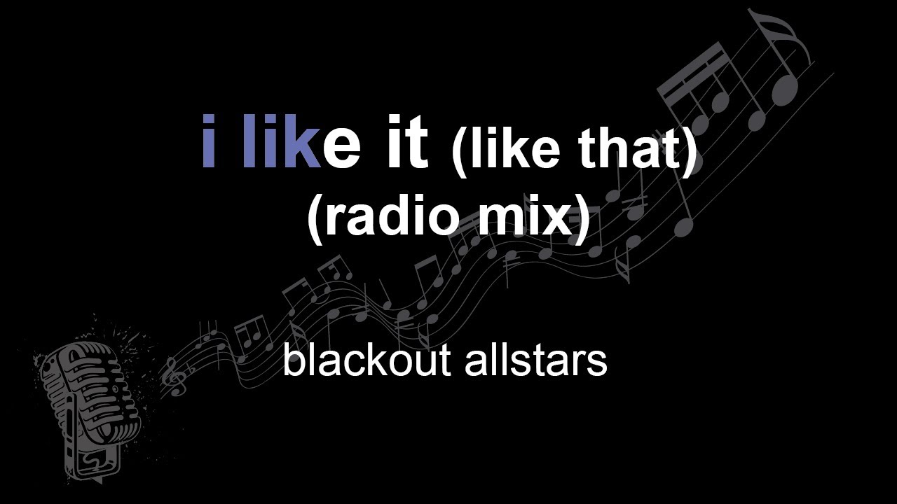 Blackout Allstars I Like It Like That