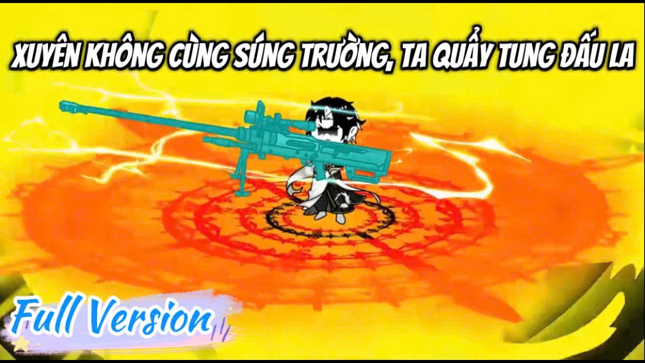 [Full Version] Xuyên Không Cùng Súng Trường, Ta Quẩy Tung Đấu La: Tập ...