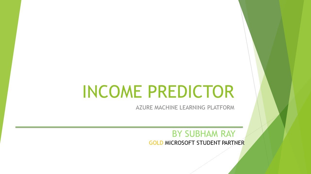 Income Predictor | Azure Machine Learning Studio | Subham Ray | Gold ...