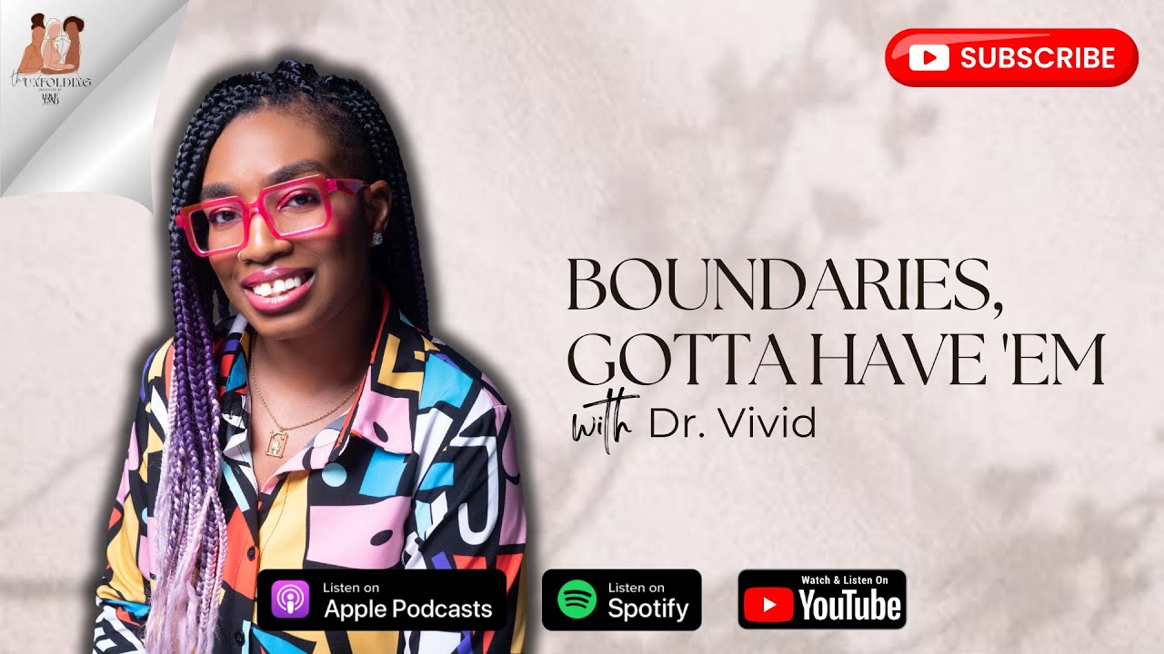 Boundaries, Gotta Have 'Em with Dr Vivid - YouTube