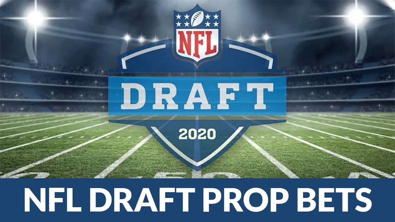 NFL Draft 2020 Prop Bets and Predictions - YouTube
