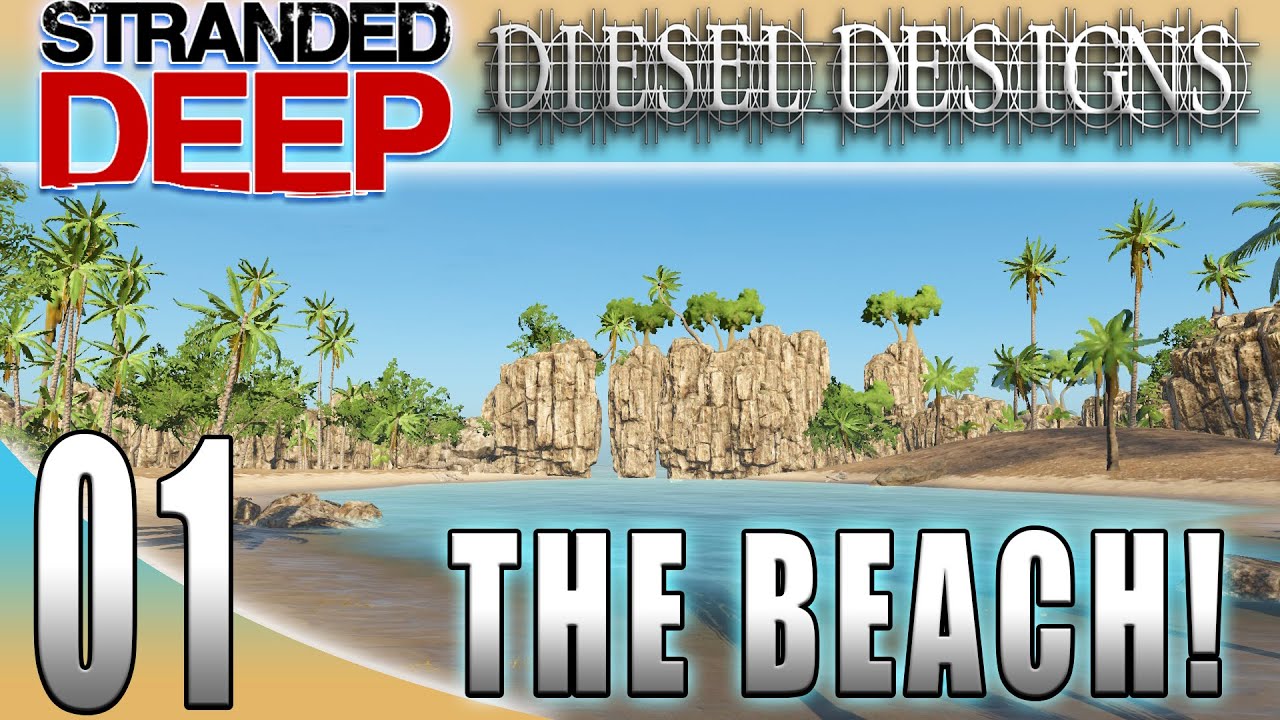Stranded Deep Gameplay : EP01: Map Editor Time Lapse : The Beach ...