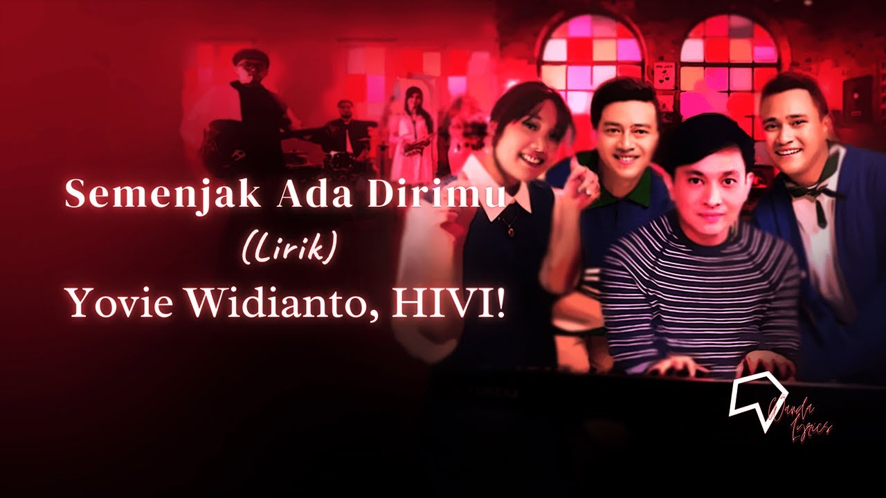 Yovie Widianto, HIVI! - Semenjak Ada Dirimu (Lirik) - YouTube