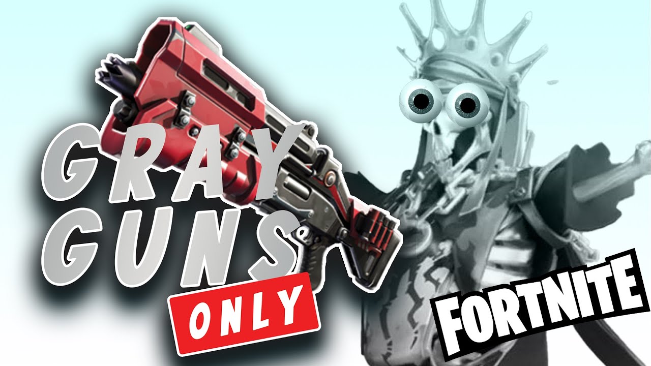 Gray Guns Only ! - Fortnite Challenge - YouTube