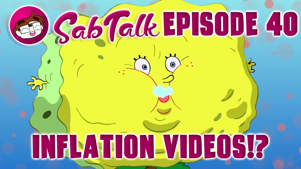 Sab Talk 40: WILL I MAKE INFLATION VIDEOS!!!!??? SpongeBob Reviews, etc ...