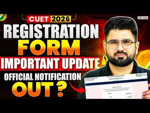 CUET 2026 Registration Form Important Update 📑| Official Notification Out ?