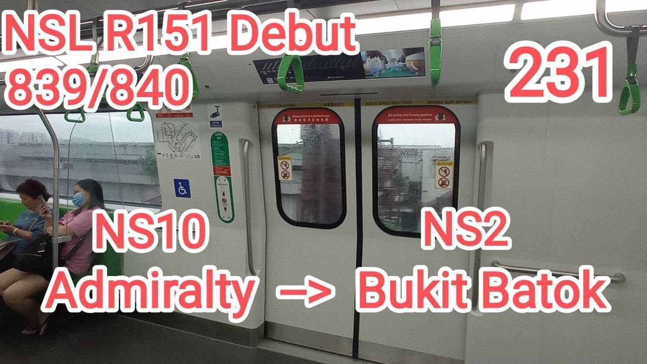 [SMRT][NSL R151 Debut][First Trip] Alstom Movia R151 [839/840 ...