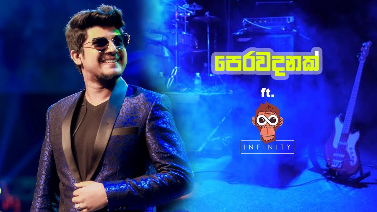 Perawadanak - පෙරවදනක් with Infinity - Best One Production - YouTube