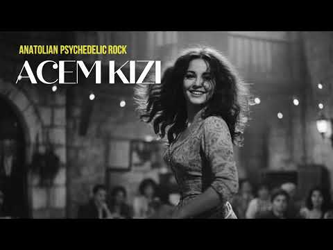 Acem Kızı | Anatolian Psychedelic Rock