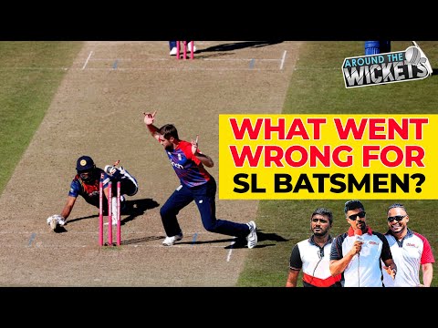 What went wrong for Sri Lankan Batsman - Around The Wickets