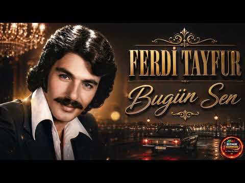 Ferdi Tayfur - Bugün Sen | Kalbe Sessizce İşler 💔