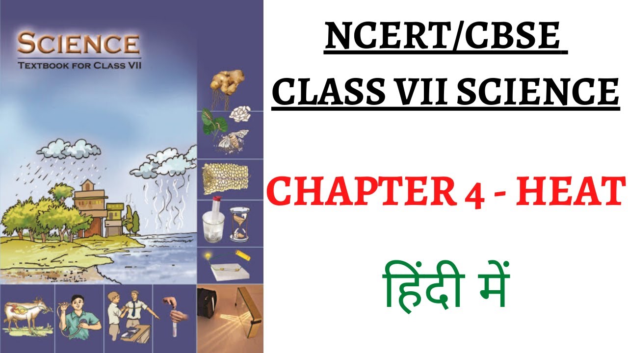 Chapter 4 (HEAT) Class 7 SCIENCE NCERT (UPSC/PSC+CLASSROOM EDUCATION ...