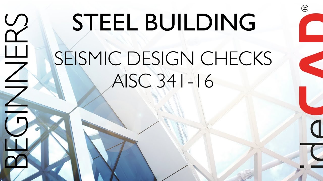Seismic Design Checks in Steel Structures | AISC 341-16 in ideCAD ...