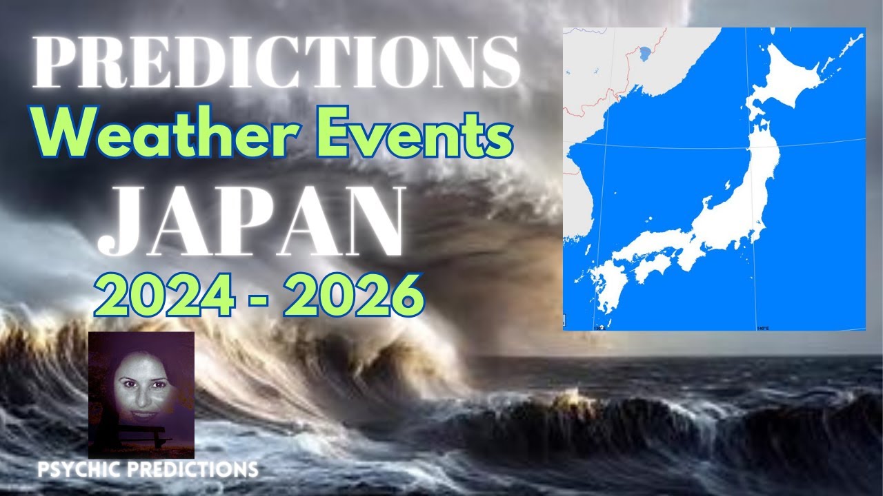 PREDICTIONS - WEATHER EVENTS JAPAN - YouTube