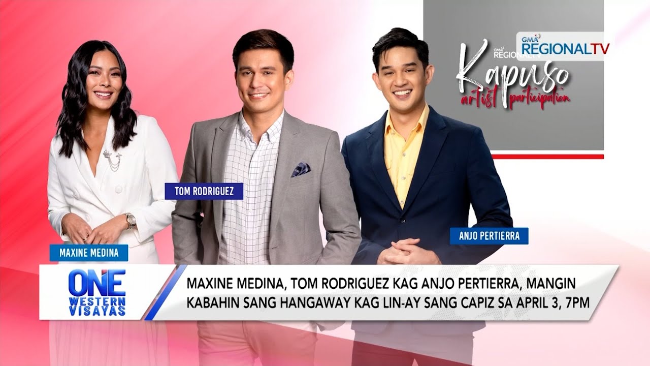 One Western Visayas: Kapuso stars, makigbahin sa Hangaway kag Lin-ay ...