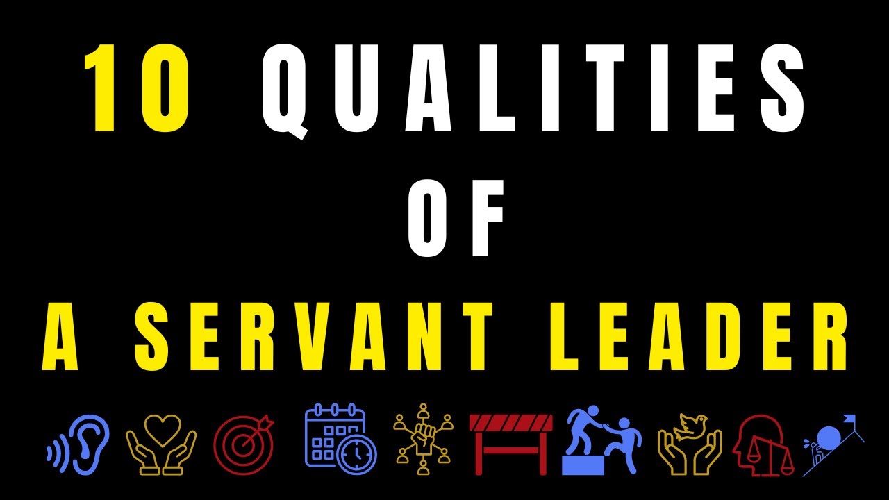 10 Qualities of A Servant Leader - [Supervisory and Management Skills ...