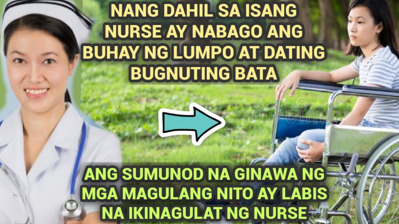 DAHIL SA ISANG NURSE NABAGO ANG BUHAY NG BATANG LUMPO PERO IKAKAGULAT ...