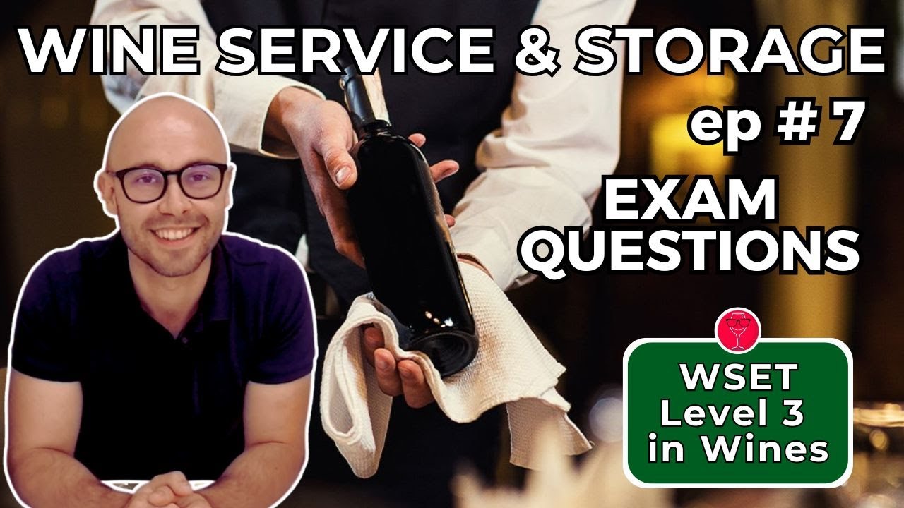 Wine Service and Storage I Exam Questions for WSET Level 3 in Wines ...