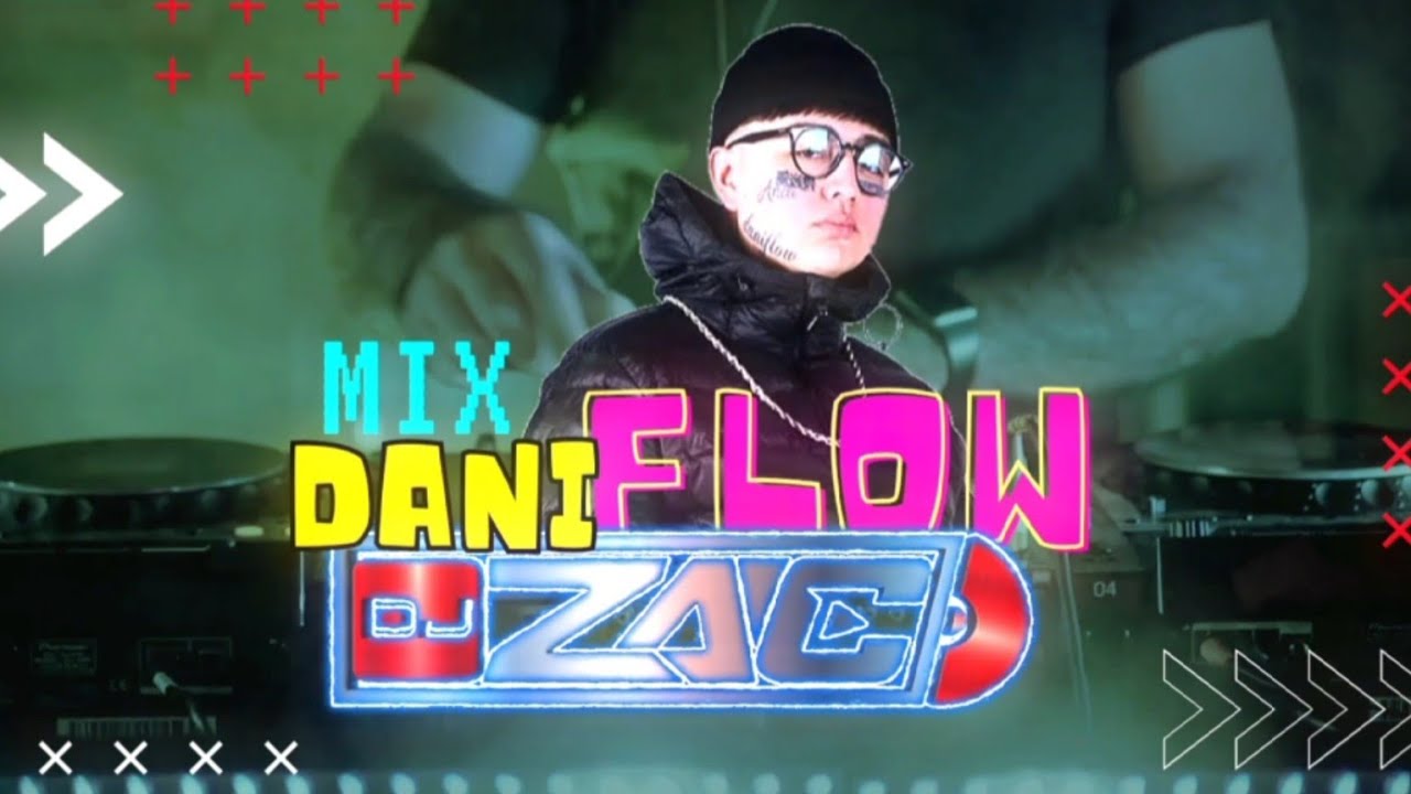 Dani Flow Mix Vol. 1 (Martillazo, Otro Show, A C*g3r, TEN, Que Rollito ...