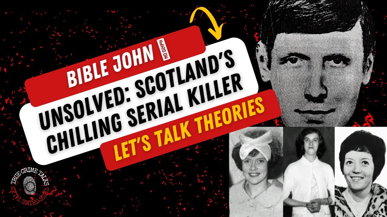 The Curious Case of Bible John | Bible John | Scotland's Unsolved ...