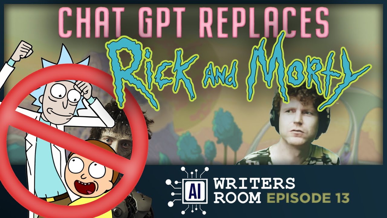 Chat GPT Replaces Rick & Morty | AI Writers Room Episode 13 - YouTube