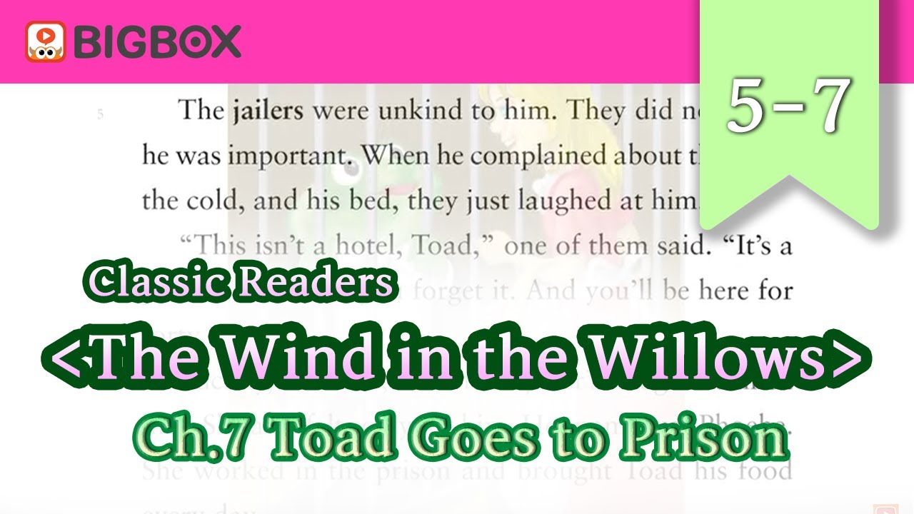 [Classic Readers] The Wind in the Willows l Ch.7 Toad Goes to Prison l ...