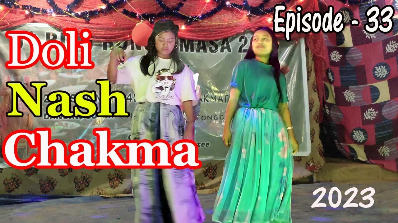 Chakma Doli Song | Doli Chakma Nash 2023 Episode- 33 #Misialentertain # ...