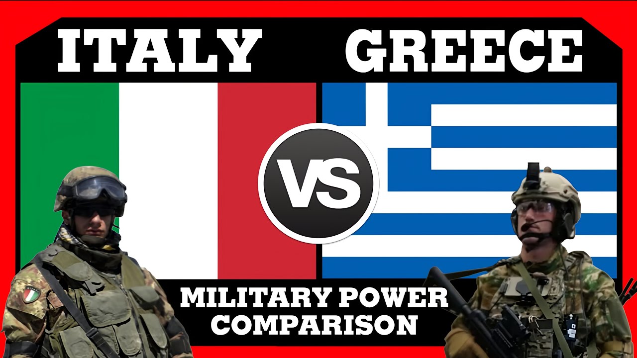 Italy vs Greece Military Power Comparison 2025 | Greece vs Italy ...