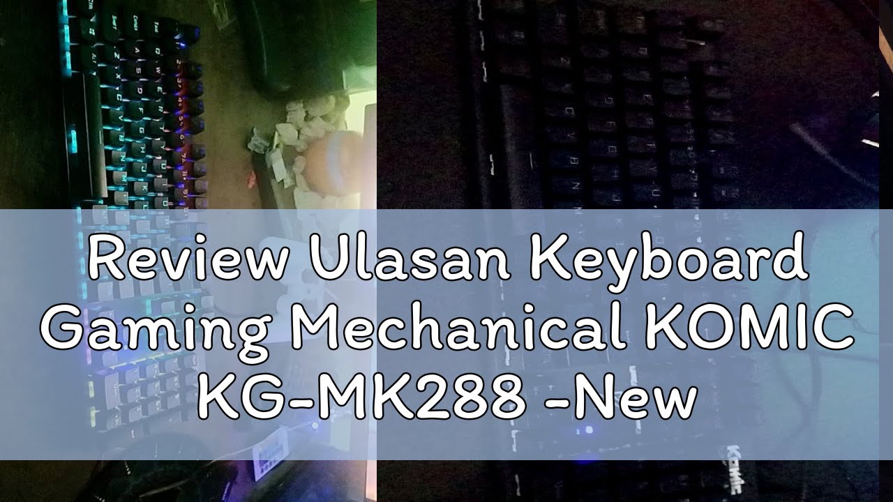 Review Ulasan Keyboard Gaming Mechanical KOMIC KG-MK288 -New LED - YouTube