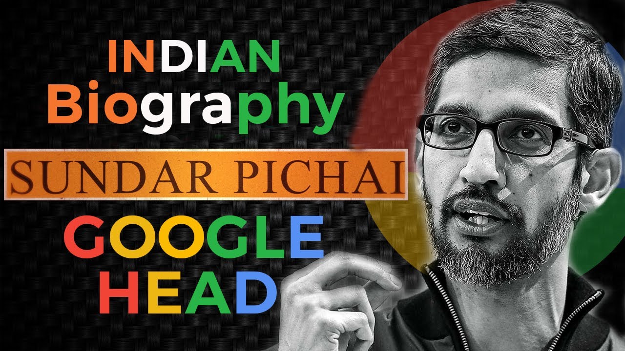 Sundar Pichai | Head of google | Biography short film - YouTube