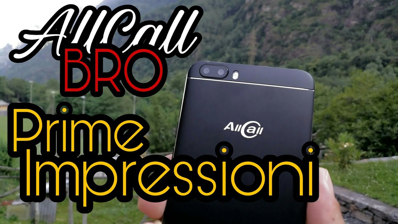 ALLCALL BRO 3g Dual Camera Smartphone, Le Prime Impressioni! ITA - YouTube