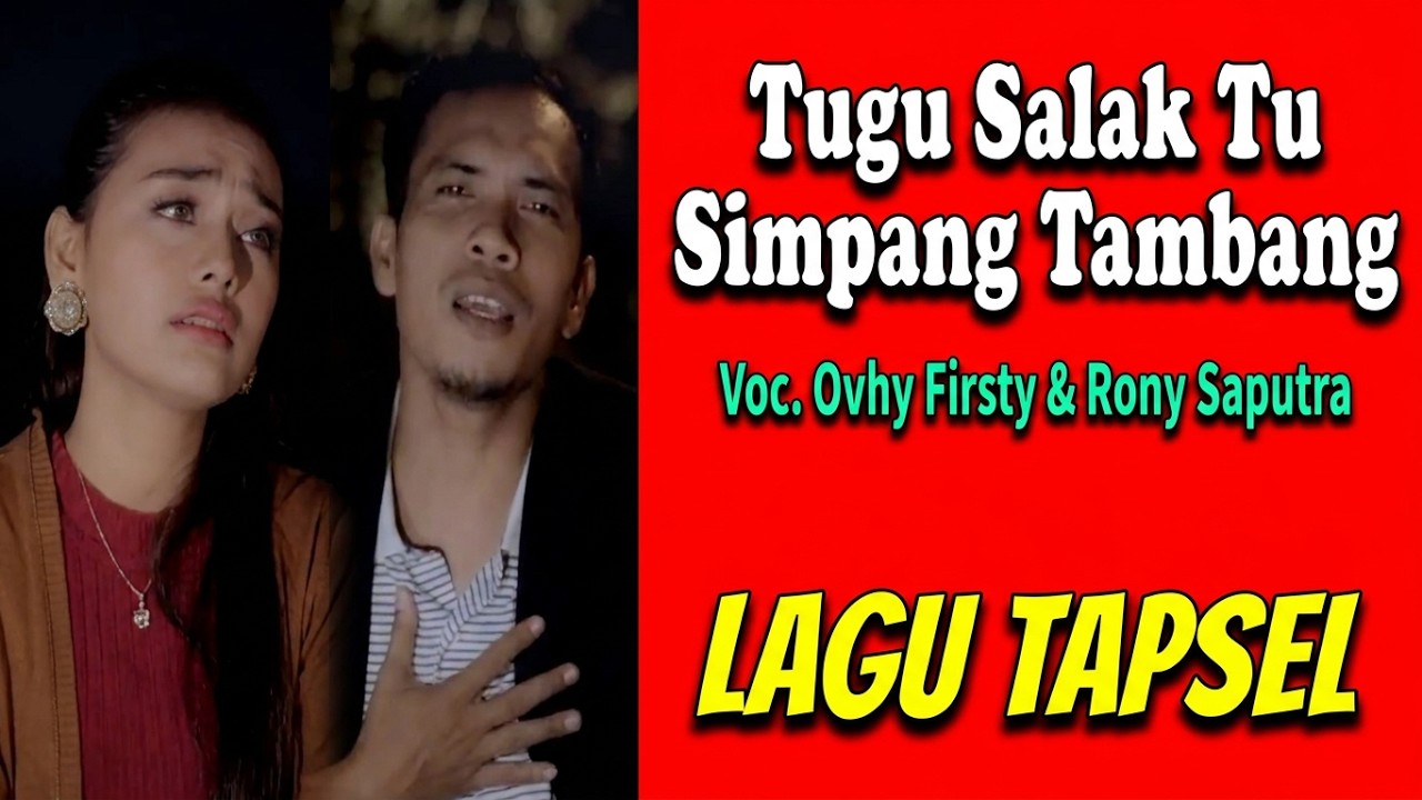 LAGU POP TAPSEL TERBARU ENAK | TUGU SALAK TU SIMPANG TAMBANG | OVHY ...