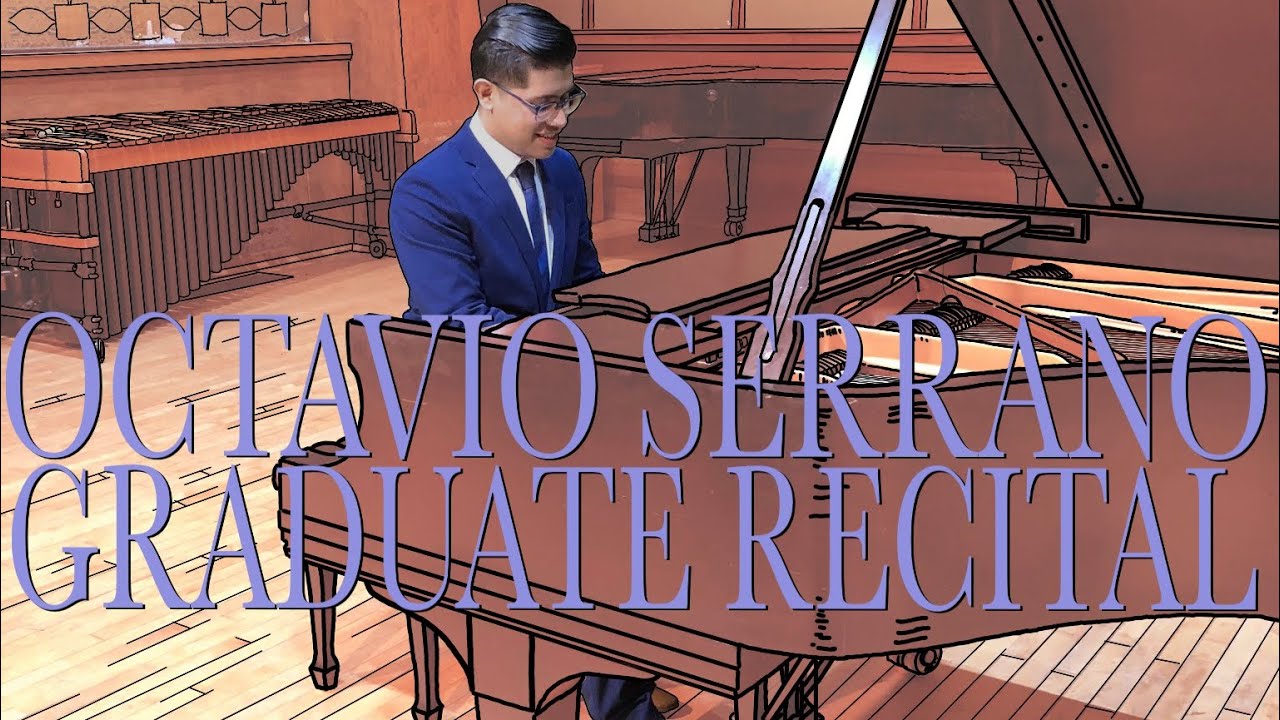 Octavio Serrano Graduate Recital - YouTube